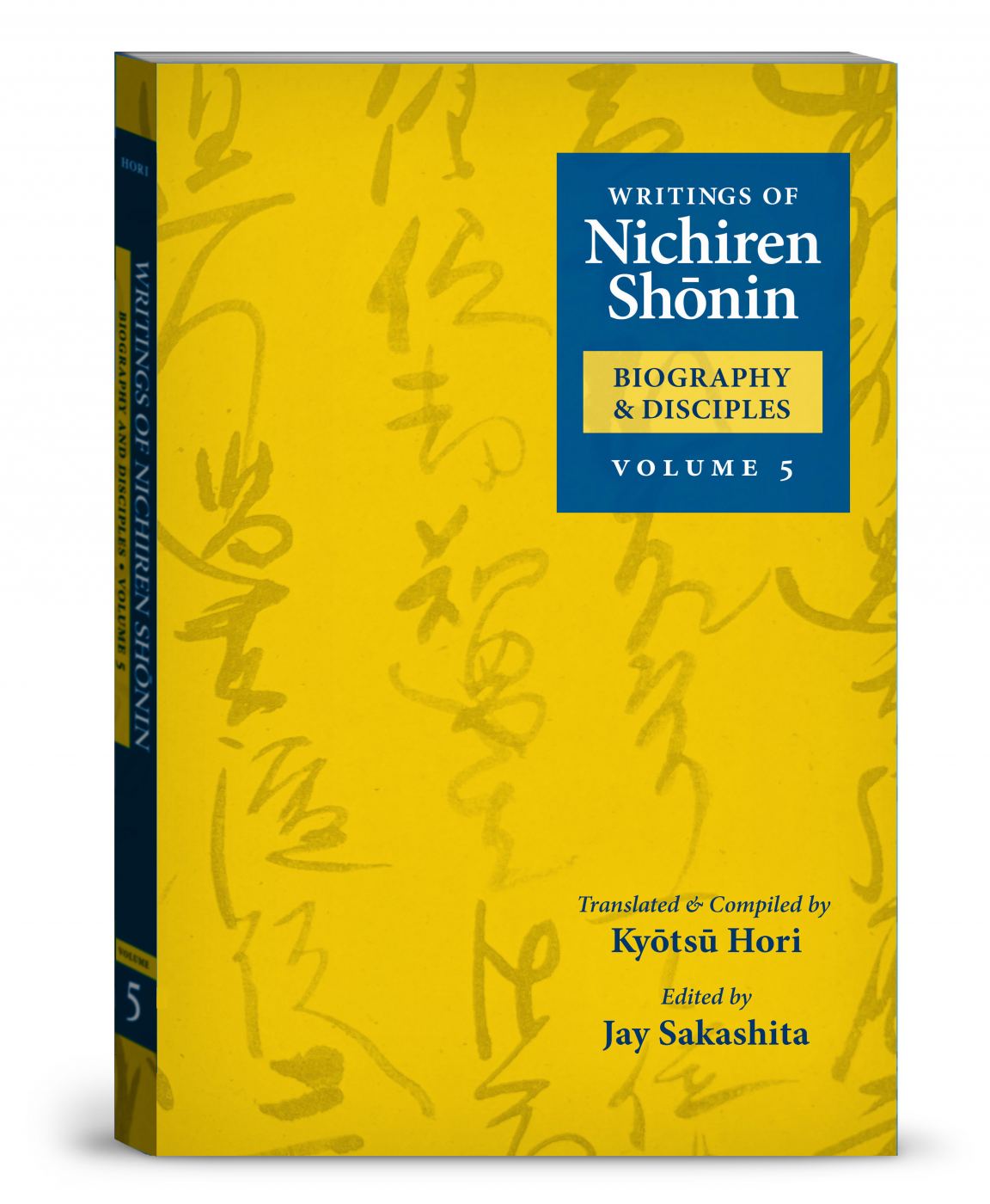 Writings of Nichiren Shonin Volume 5: Biography and Disciples 2nd ...
